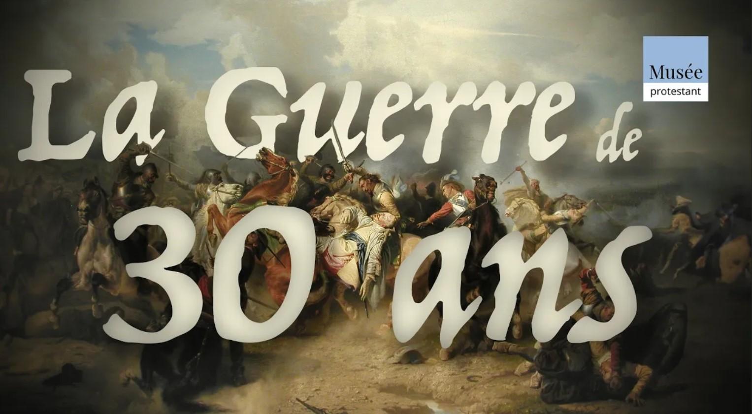 La Guerre de Trente ans en 5 minutes - Musée protestant